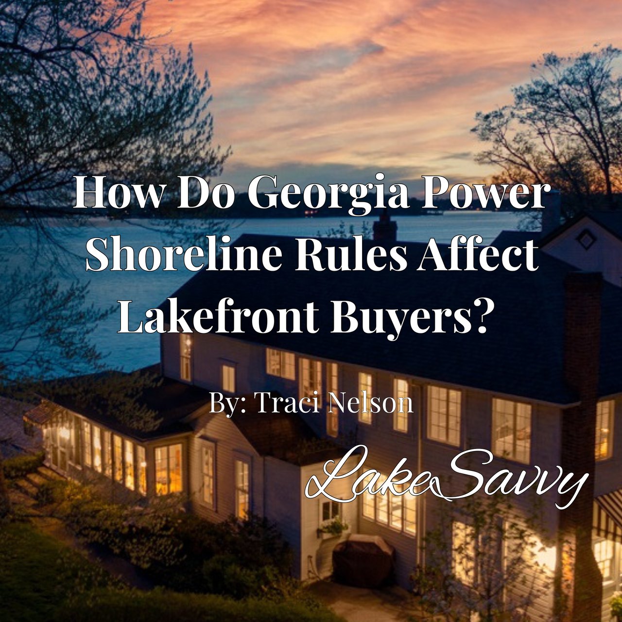 How Do Georgia Power Shoreline Rules Affect Lakefront Buyers? Lake ...