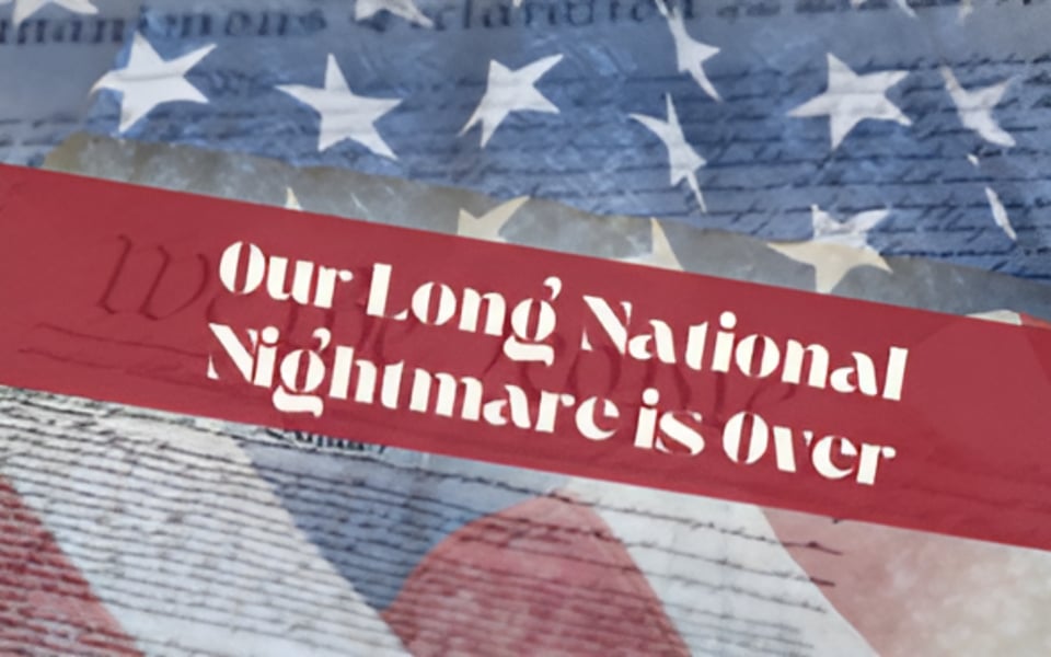 Our Long National Nightmare Is Over | Blog | Those Callaways Real Estate