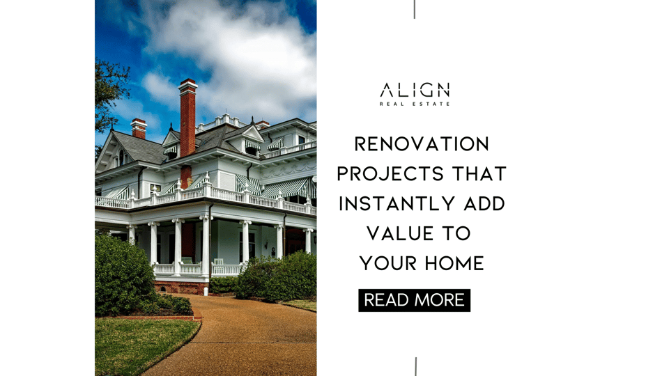 Add Value To Your Home | ALIGN Real Estate