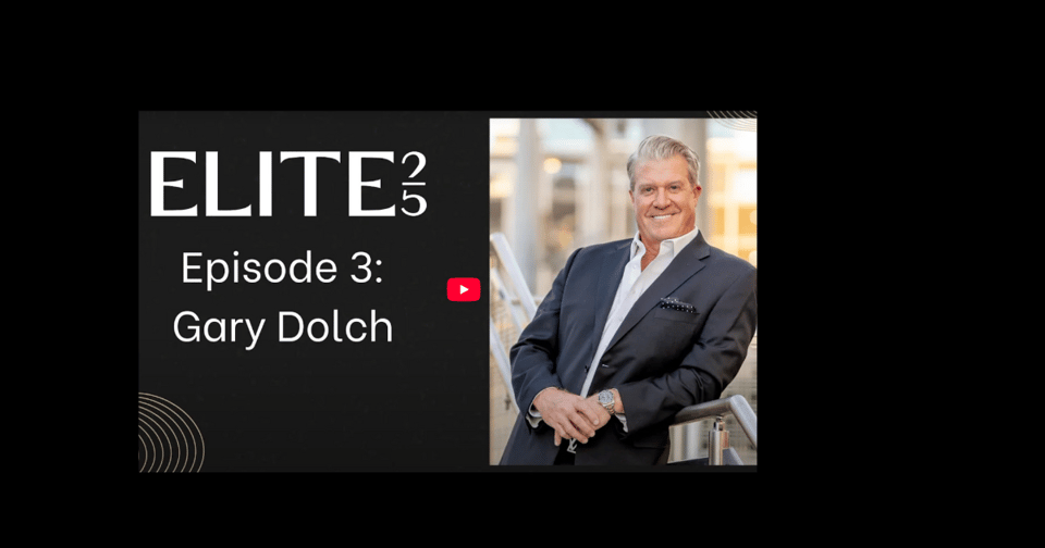 Elite 25 Podcast Ep. 3 - Gary Dolch / Austin Luxury Group