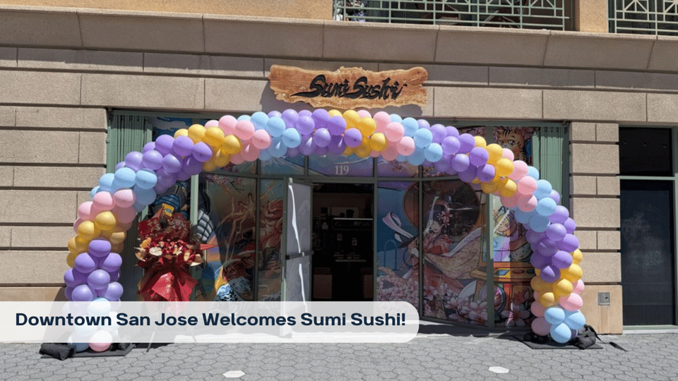 Downtown San Jose Welcomes Sumi Sushi!