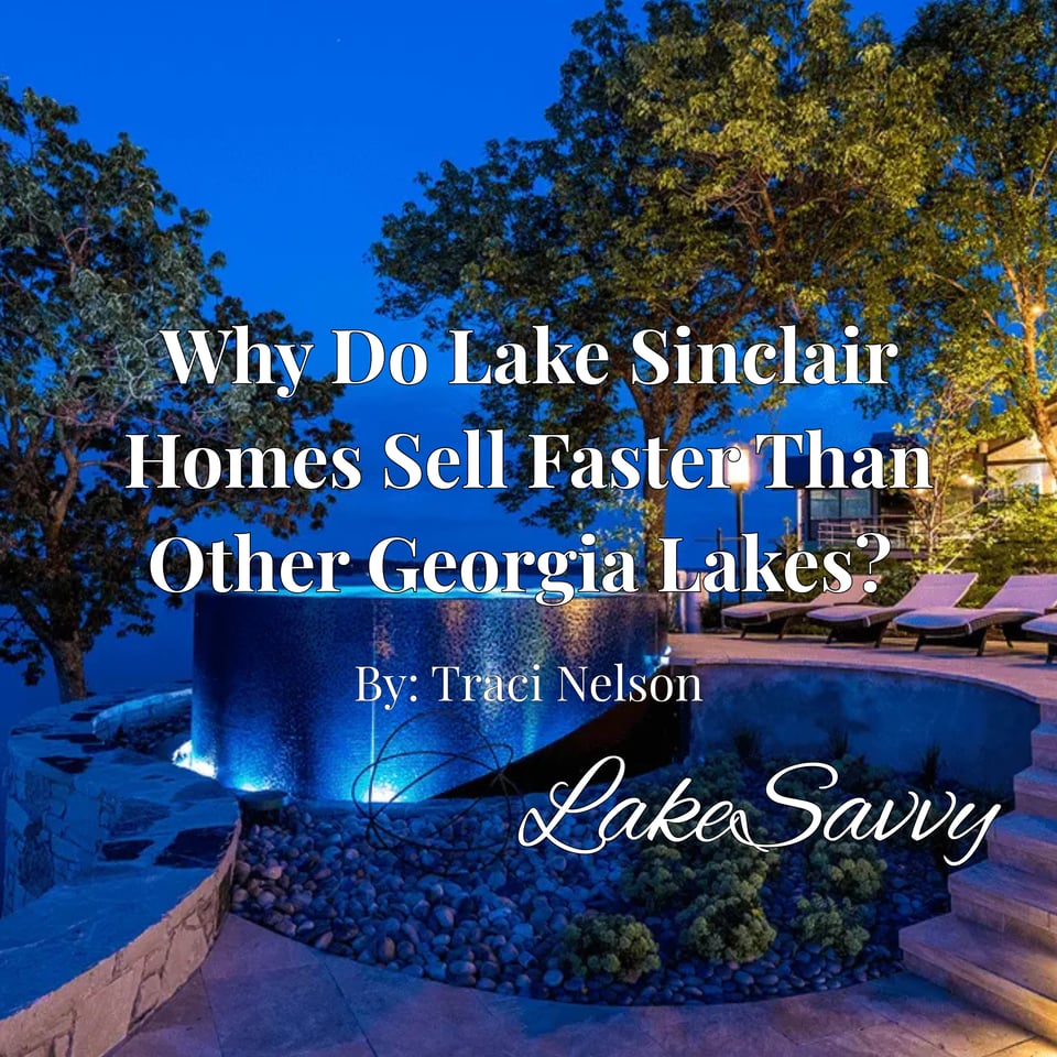 Why Do Lake Sinclair Homes Sell Faster Than Other Georgia Lakes? Expert ...