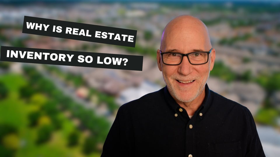 Why Is Real Estate Inventory So Low?