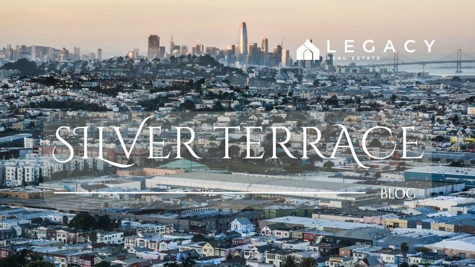 Exploring San Francisco’s Silver Terrace Real Estate | Legacy Real ...