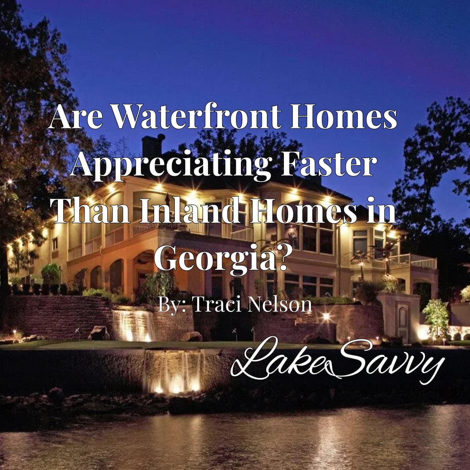 Waterfront Homes Appreciating Faster Than Inland in Georgia?