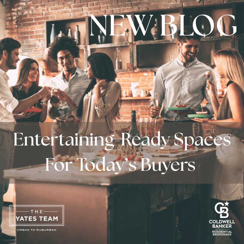 Entertaining-Ready Spaces For Today’s Buyers