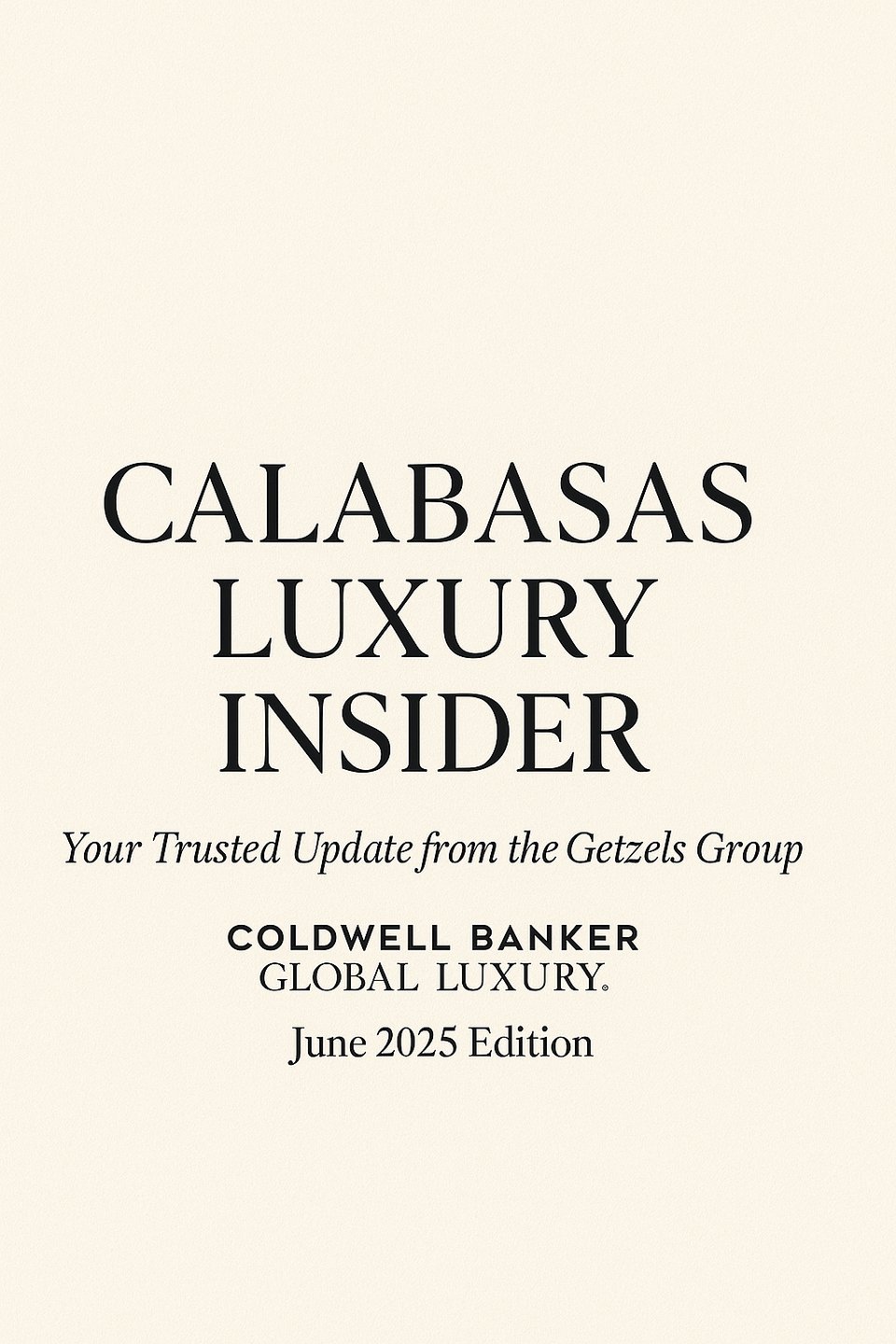 Calabasas Luxury Insider – June 2025 Market Update | Getzels Group