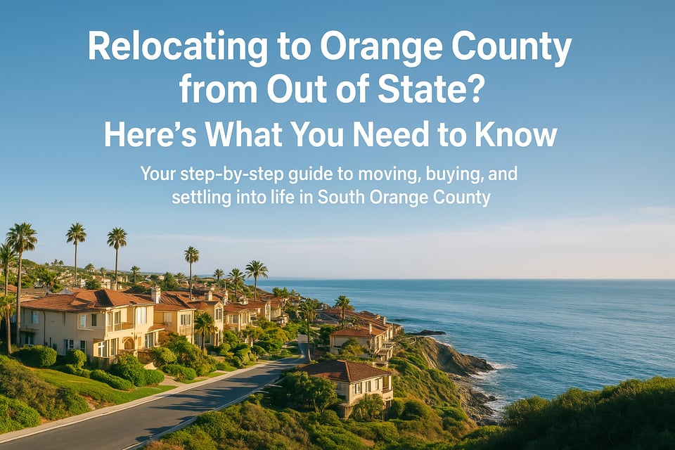 relocating to Orange County - moving to South Orange County