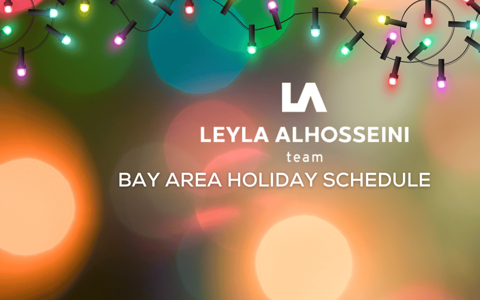2024 Bay Area Holiday Schedule | Leyla Alhosseini Team