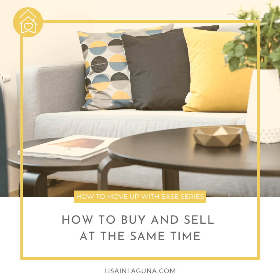 How to Buy and Sell a Home at the Same Time | Move Up with Ease