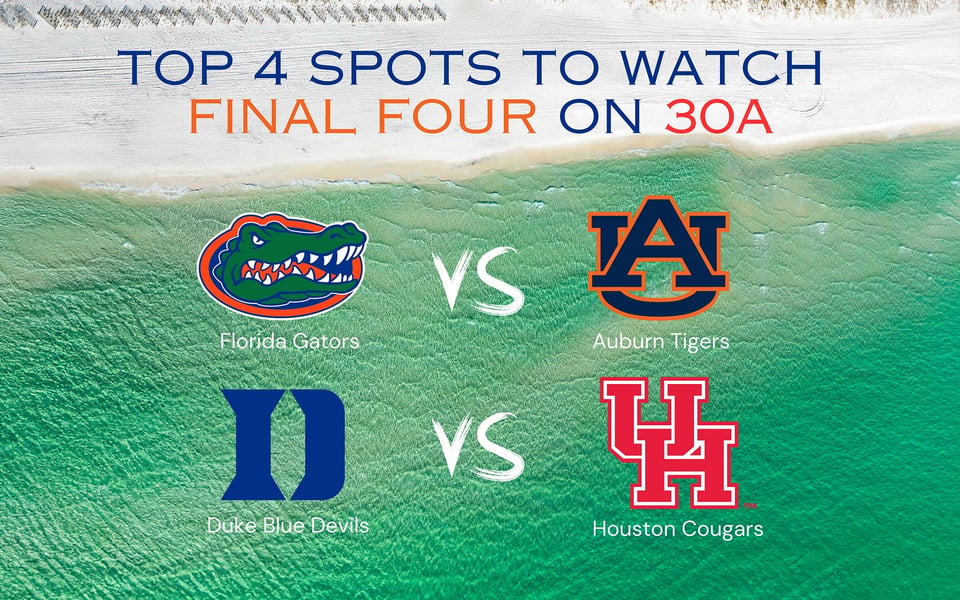 4 Spots on 30A to Watch the Final Four Basketball Tournament