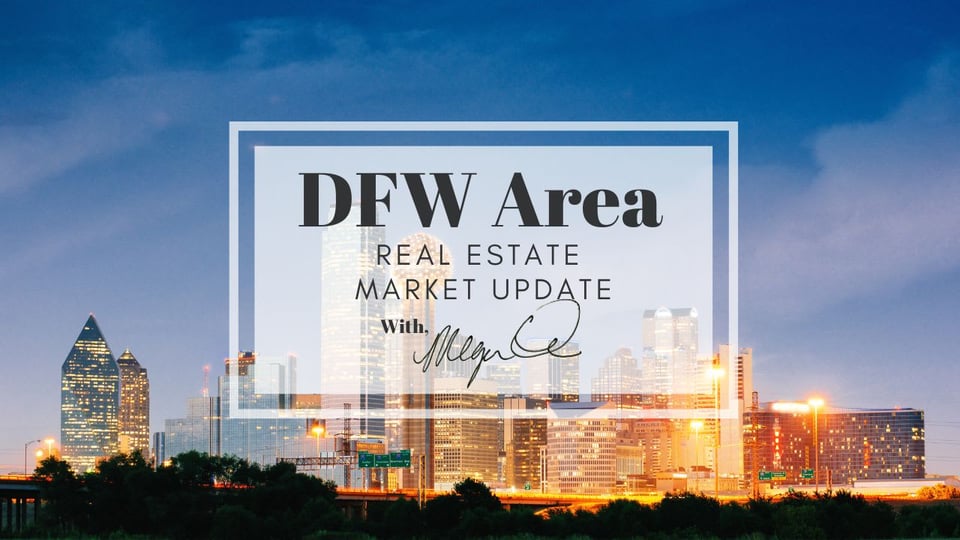 DFW Area Real Estate Market Update | Featured Blog