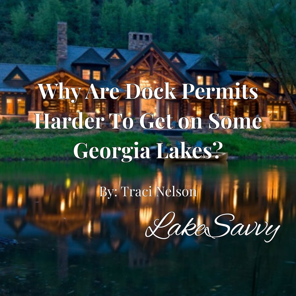 Why Are Dock Permits Harder To Get on Some Georgia Lakes? What Buyers ...