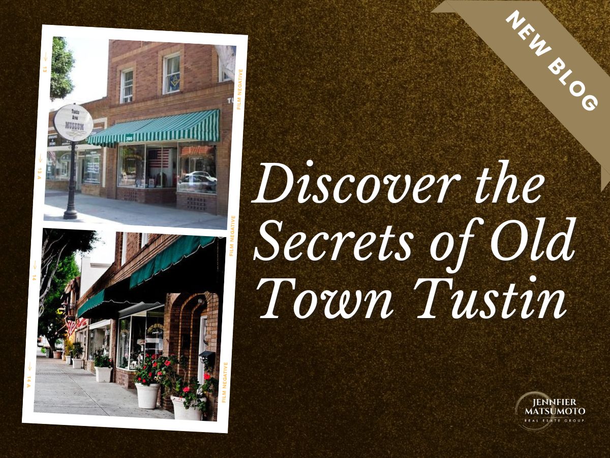 Beyond the For-Sale Sign: Our Favorite Gems in Old Town Tustin