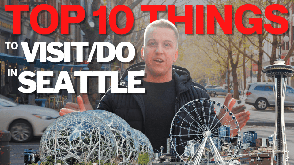 Top 10 Things to Visit/Do in Seattle | Blog
