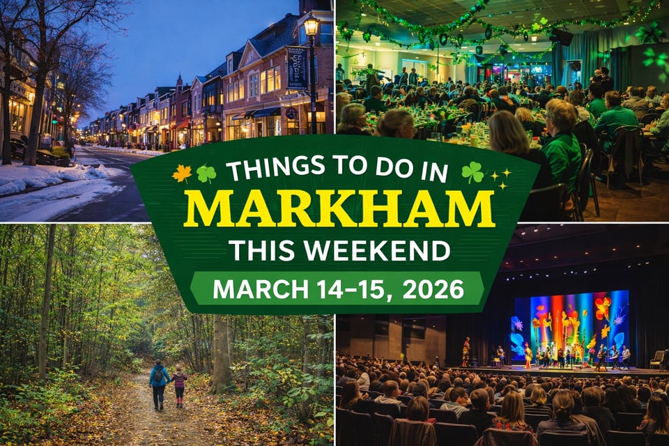 Things to Do in Markham This Weekend (March 14–15, 2026) | Events ...