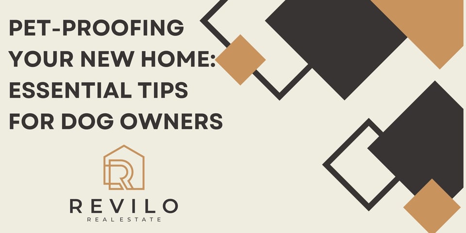 Pet-Proofing Your New Home: Essential Tips for Dog Owners, Houston Real ...