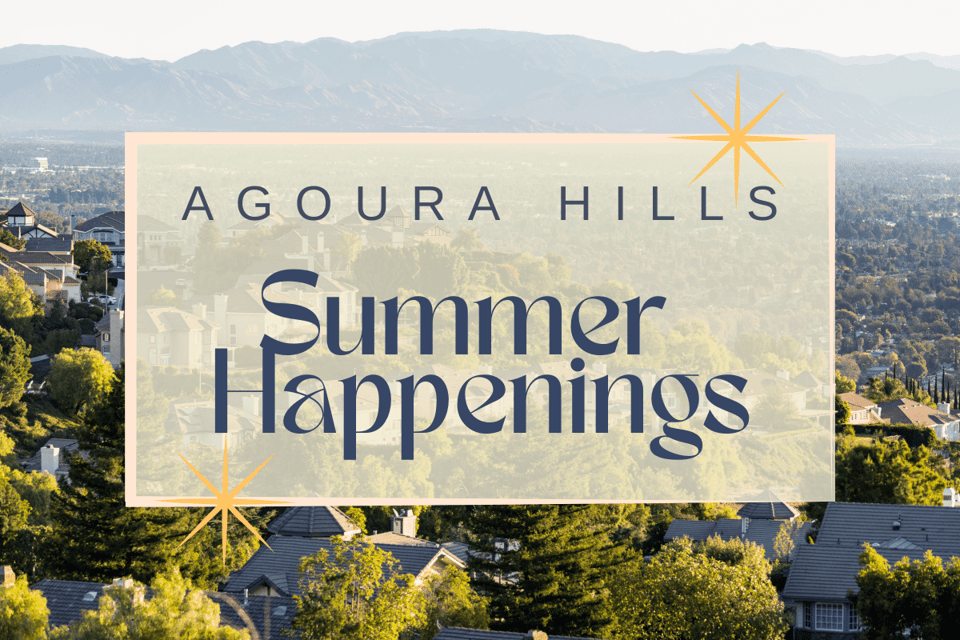 Agoura Hills Summer Guide | Kathleen Rasmussen Team