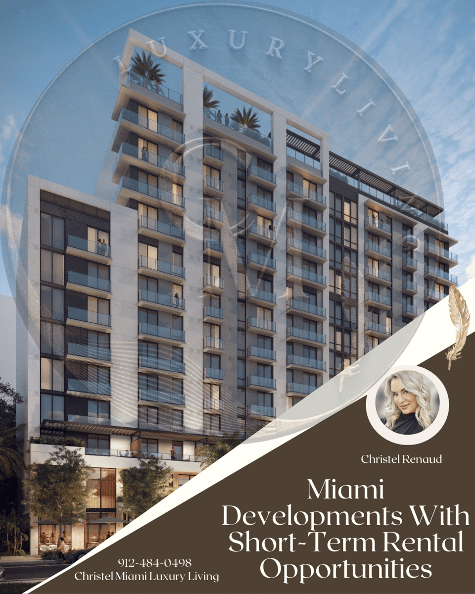 Miami’s newest real estate developments with prime locations and exclusive short-term rental ...