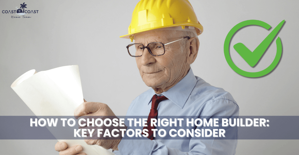 How to Choose the Right Home Builder - Key Factors and Tips