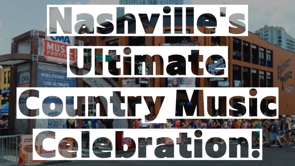 Countdown to CMA Fest 2024: Nashville's Ultimate Country Music Celebration!