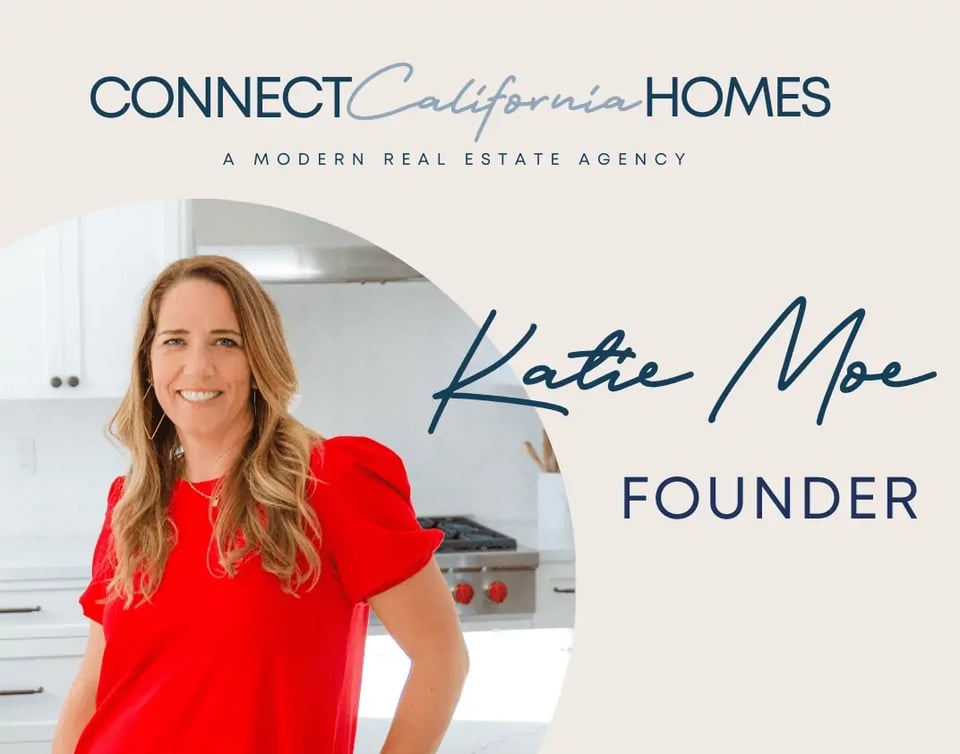 Agent Spotlight - Meet the Founder, Katie Moe - Connect California Homes
