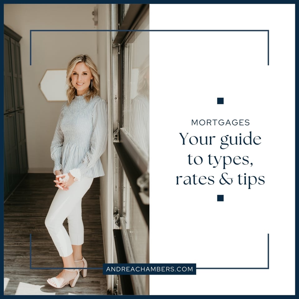 Mortgage tips - mortgage guide - home buying tips | Andrea Chambers