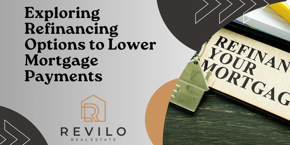 Exploring Refinancing Options to Lower Mortgage Payments, Houston Real ... Exploring Refinancing Options to Lower Mortgage Payments, Houston Real ...