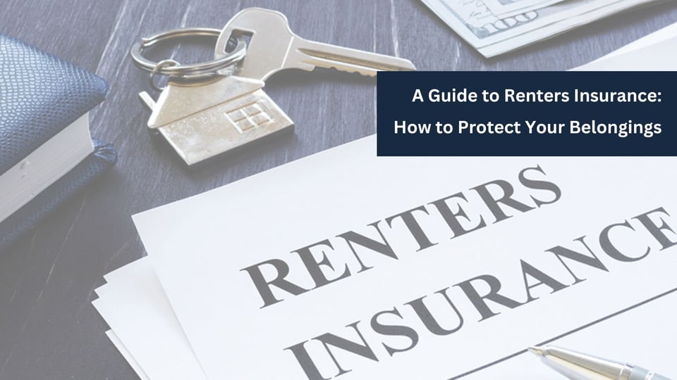 A Guide to Renters Insurance: How to Protect Your Belongings