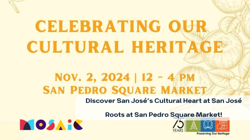 Discover San José’s Cultural Heart at San José Roots at San Pedro ...