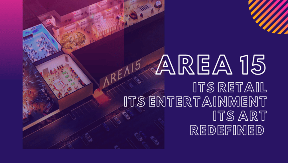 Jim Wicklund’s Guide to Area 15: Las Vegas’s Immersive Entertainment ...