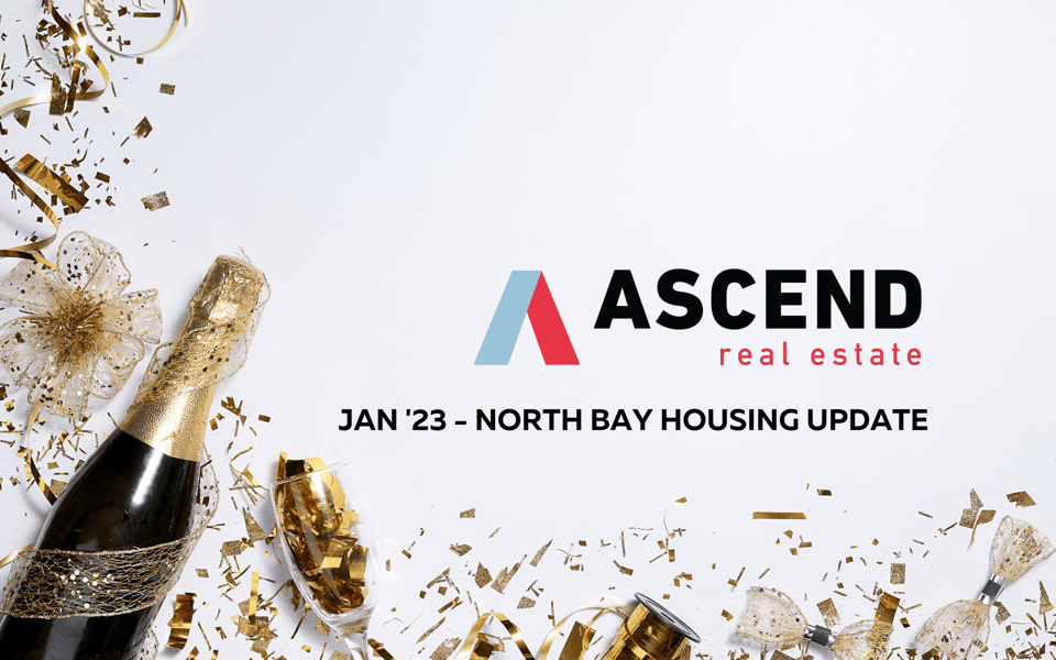 North Bay January '23 Real Estate Update Ascend RE