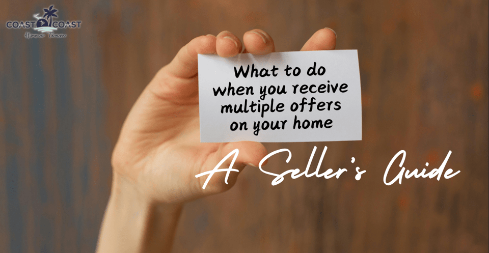 A Seller's Guide – What to Do When You Receive Multiple Offers on Your Home