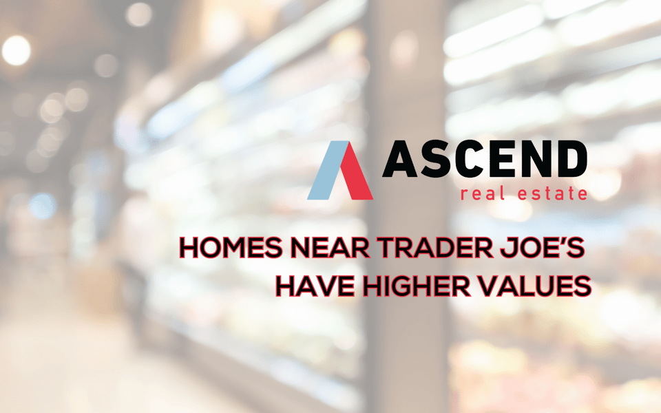 Analysis: Homes Near Trader Joe’s Have Higher Values