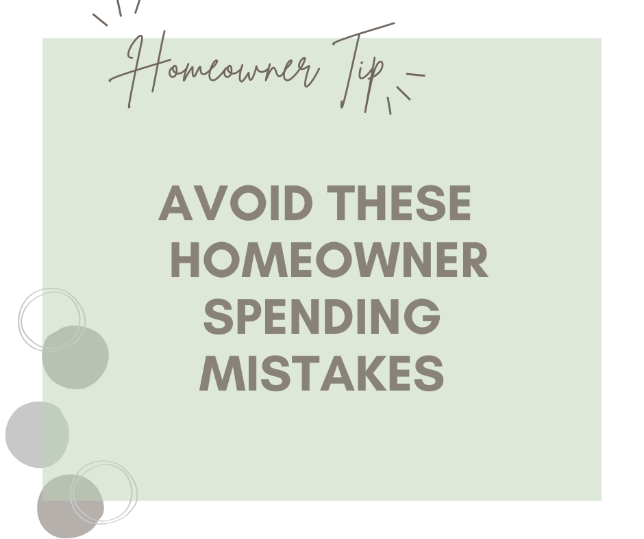 Avoid These Costly Homeowner Spending Mistakes | Smart Financial Tips